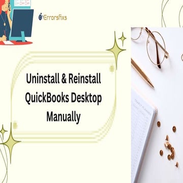 Uninstall & Reinstall QuickBooks Desktop Manually.pptx