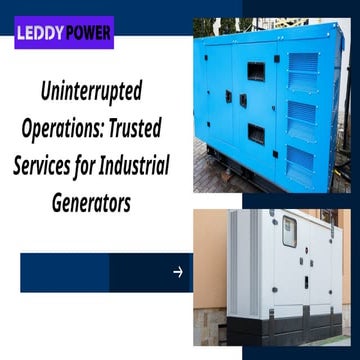 Uninterrupted Operations Trusted Services for Industrial Generators | PPTX