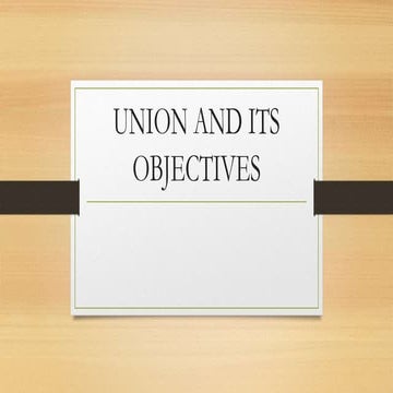 Union and its objectives | PPT