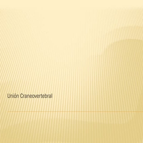 Anatomía de la Unión Craneocervical.pptx