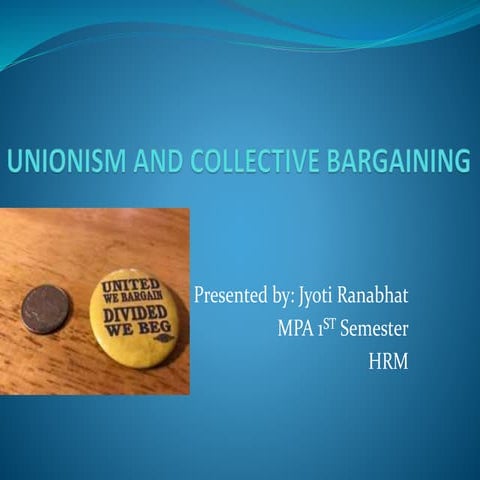 trade Unionism and collective bargaining | PPTX