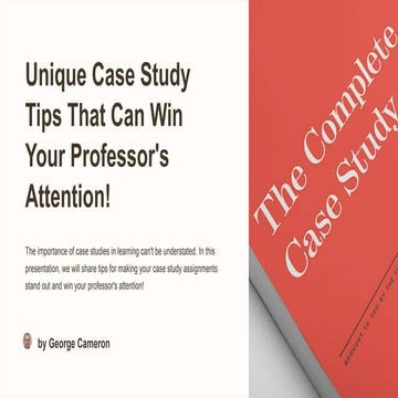 Unique-Case-Study-Tips-That-Can-Win-Your-Professors-Attention.pptx