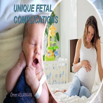 Pregnancy/unique fetal complications .pptx