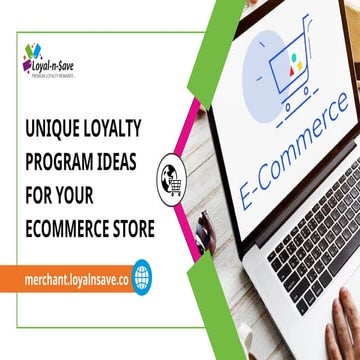 Unique Loyalty Program Ideas for Your eCommerce Store.pptx