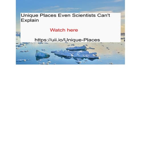 Unique places even scientists can | PDF