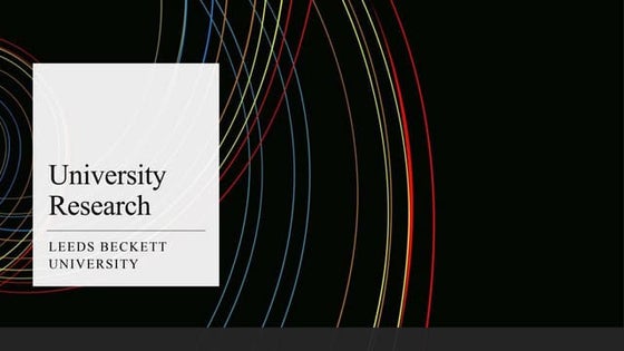 University Research- Leeds University.pptx