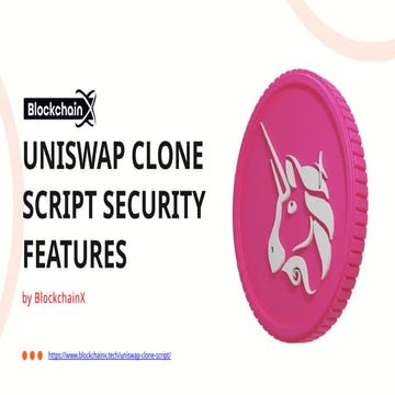 Uniswap Clone script Security Features by BlockchainX.pptx
