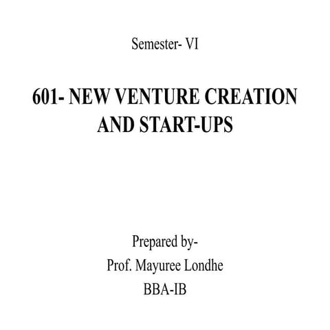 601 New Venture Creation And Start-Ups Unit-1 | PPTX