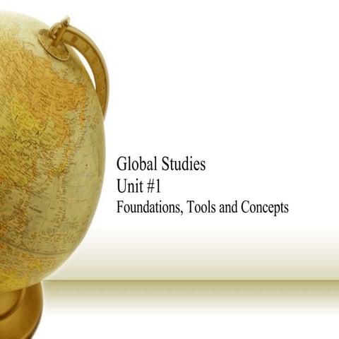 Unit #1 Foundations Of World Cultures And Geography | PPT