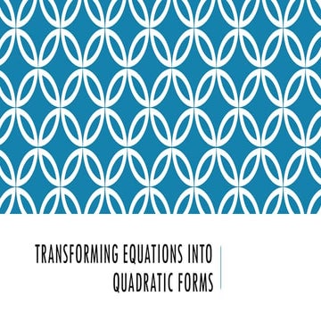 Unit-1-Mod-5-Transforming-equations-into-quadratic-forms.pptx
