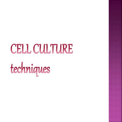 UNIT- 10 ANIMAL CELL CULTURE TECHNIQUES (3).pptx