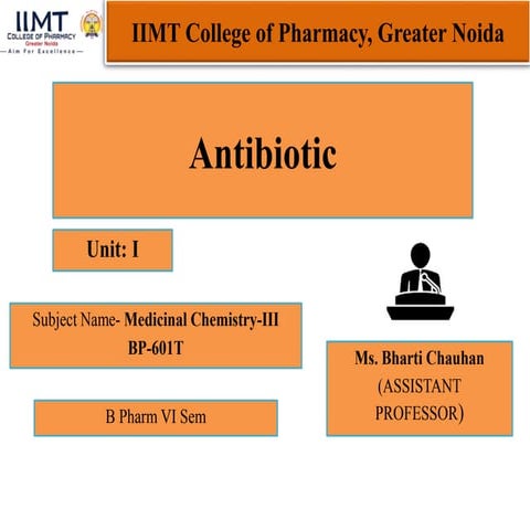 UNIT-1 ANTIBIOTIC.pptx UNIT 1 B.PHARM 601T | PPTX