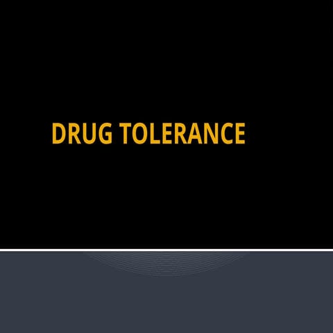 Unit-1 drug tolerance ig6gygrgtvubububug | PPTX