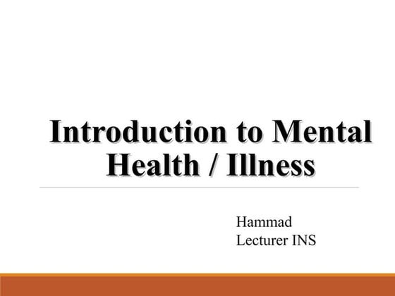 Mental Health and Wellbeing Orientation Lecture | PPTX | Brain and ...