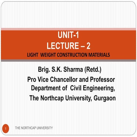 Unit-1 Lecture-2 - Light Weight Construction Materials by Brig. S.K. Sharma | PPTX