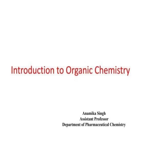 INTRODUCTION TO ORGANIC CHEMISTRY - POC-I | PPTX