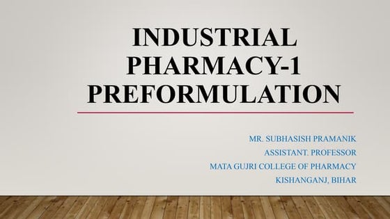 Preformulation Studies (Chemical Properties) Industrial Pharmacy 1st | PPT