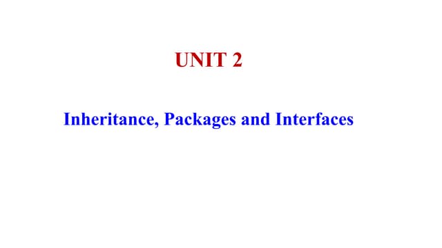 Unit 2pptx Cs3391 Inheritance Types Packages And Interfaces Ppt