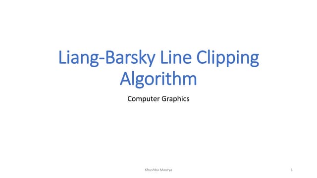UNIT-2-liang-barsky-clipping-algorithm-KM.pdf UNIT-2-liang-barsky-clipping-algorithm-KM.pdf
