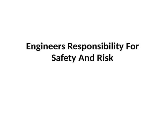 engineer's are responsible for safety | PPT