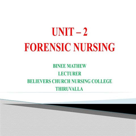 UNIT -2 FORENSIC NURSING.PPT. ALL ABOUT FORENSIC NURSING | PPTX