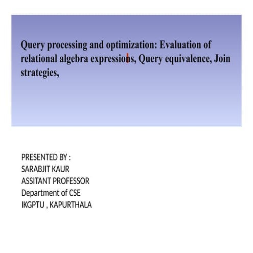 Unit 2 Query Processing And Optimizationquery Equivalence Join Strategiespptx