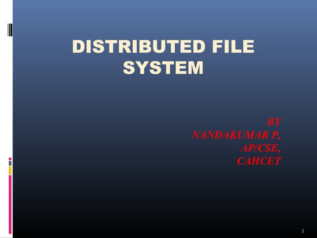 Unit 3 1 Cs6601 Distributed File System Ppt
