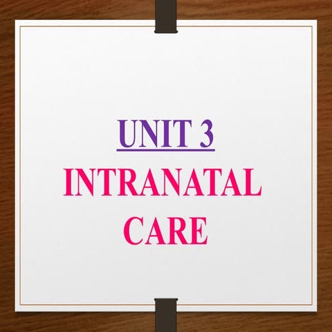 CCH Students Unit-3 Intranatal care.pptx