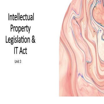Unit-3 IPR.pptx Intellectual Property Legislation and IT Act | PPTX