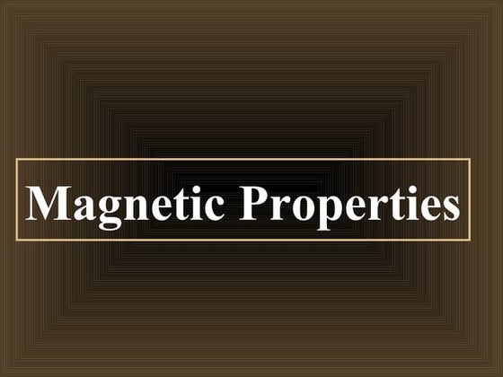 Magnetic properties | PPT