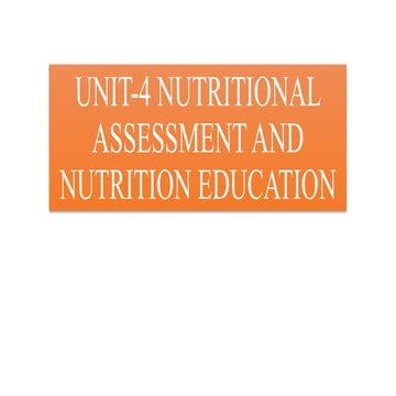 Nutrition Assessment and Nutrition Education – Unit 4 | B.Sc Nursing ...