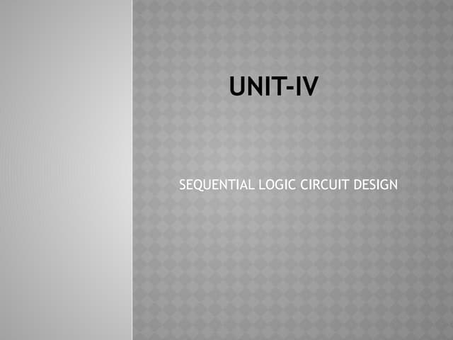 Sequential Logic Circuit Design Unit 4 Vlsi Pptx