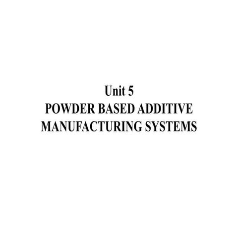 This PPT provides knowledge about powder based aditive manufacturing ...