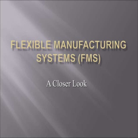 Flexible manufacturing system(FMS) | PPT