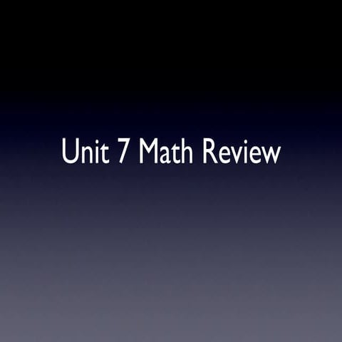 Unit 7 Math Review | PDF