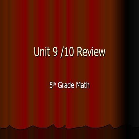 Unit 9 and 10 review (5th Grade) | PPT