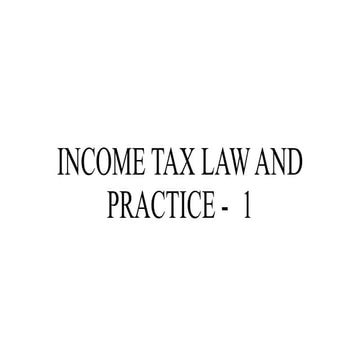 Income Tax law and practice 1 UCM24302J. | PPTX