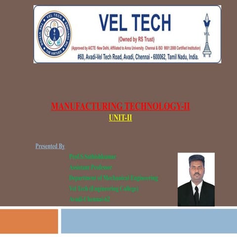 MANUFACTURING TECHNOLOGY-II - UNIT-2 | PPT