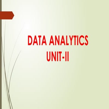 UNIT-II-PPT-DA.pptx data analytics second unit | PPTX