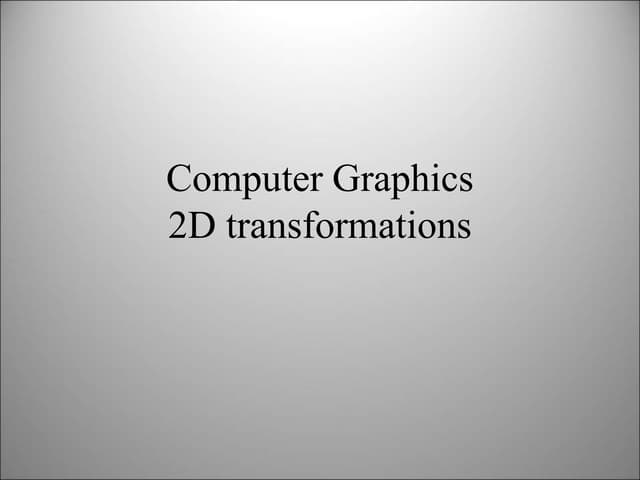 Computer Graphics Transformations Ppt