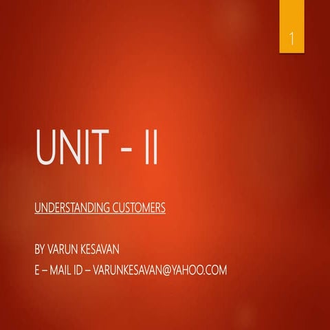 UNIT - 2 UNDERSTANDING CUSTOMERS | PPTX