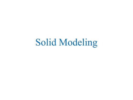 solidmodeling-181117053627.pptx