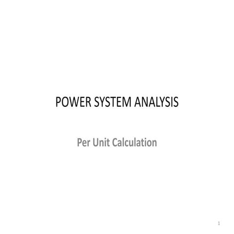 UNIT -I per unit calculation,EQUIVALENT CIRCUIT | PPT
