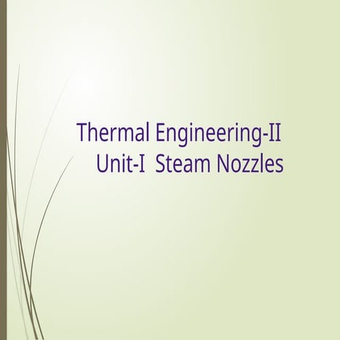 Unit-I, Steam Nozzles - thermal engineering | PPT
