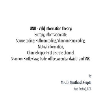 UNIT - V (b) Information Theory.pdfEntropy,source encoding, mutual ...
