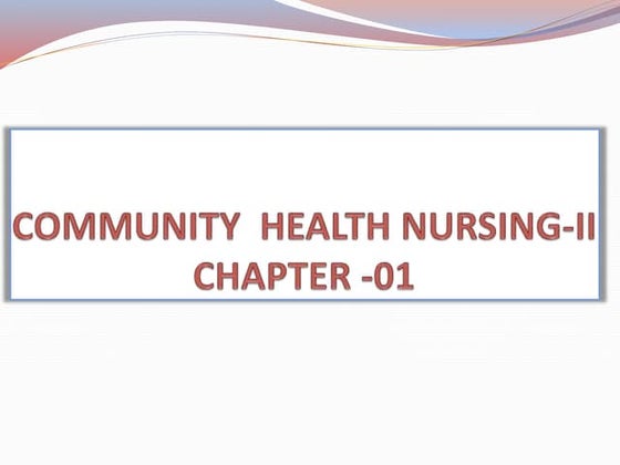 Concepts of community health and community health nursing | PPTX