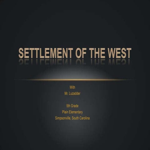 Unit 02 settlement of the west | PPT