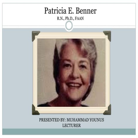 .Dr. Patricia Benner novice to expert theory | PPTX