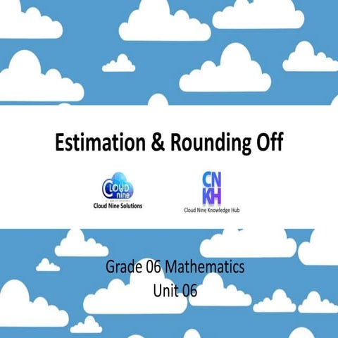 Unit 06 estimating & rounding off | PPTX