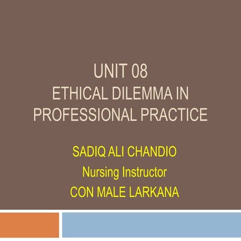 UNIT 08 Ethical dilemma in professional practice.pptx